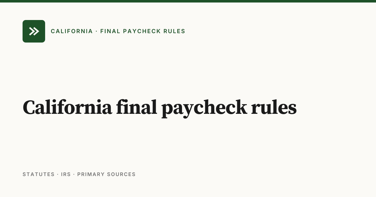 California Final Paycheck Rules — § 201, § 202, § 203 Waiting-Time ...