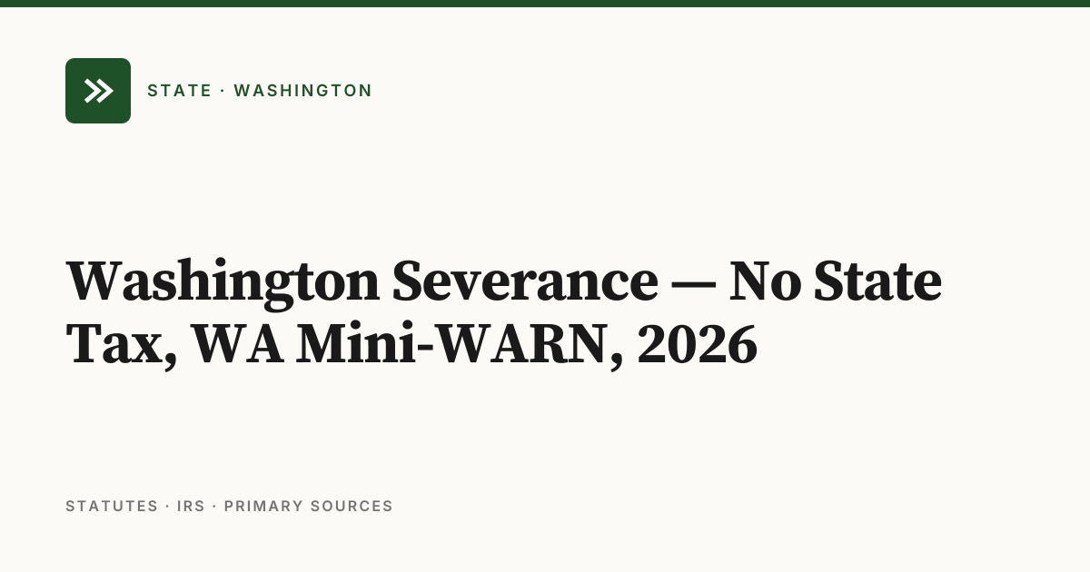Washington Severance — No State Tax, WA Mini-WARN, 2026 | Severance ...